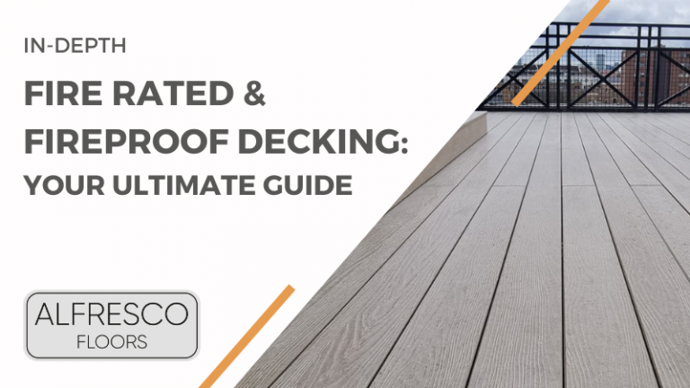 Fireproof & Fire Rated Decking: Your Ultimate Guide | Alfresco Floors