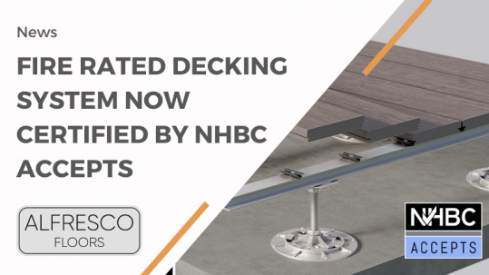 ZERODECK + A-PED: Fire Rated Decking System Now Certified By NHBC Accepts - Alfresco Floors