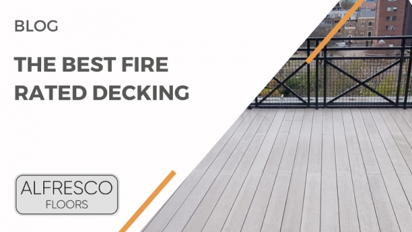 The Best Fire Rated Decking - Alfresco Floors